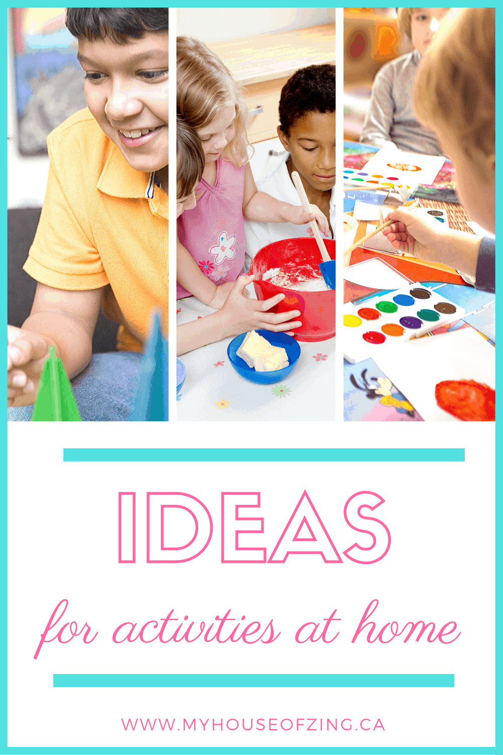 Fun & Entertaining Activities at Home For Your Family - My House of Zing